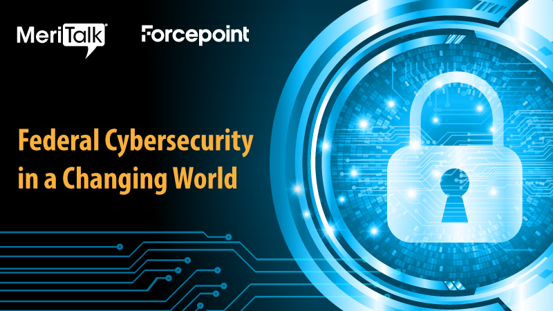 Federal Cybersecurity in a Changing World – MeriTalk