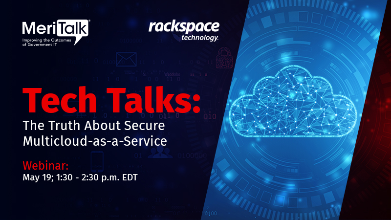 Tech Talks: The Truth About Secure Multicloud-as-a-Service – MeriTalk