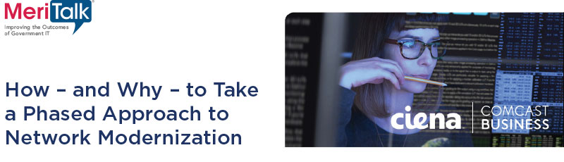 Phased Approach to Network Modernization – MeriTalk