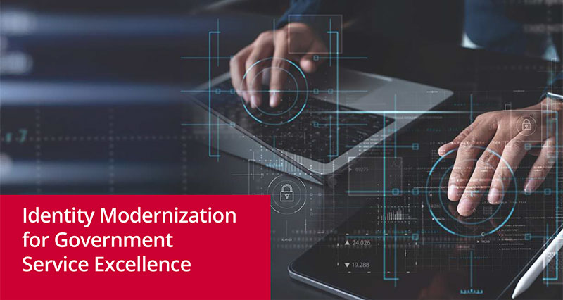 Identity Modernization for Government Service Excellence – MeriTalk