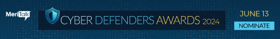 cyber-defender-awards-2024-570×80 – MeriTalk
