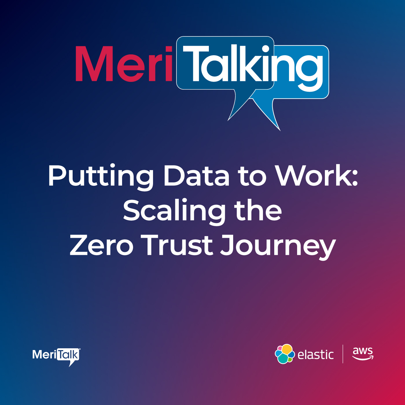 Putting Data to Work: Scaling the Zero Trust Journey – MeriTalk